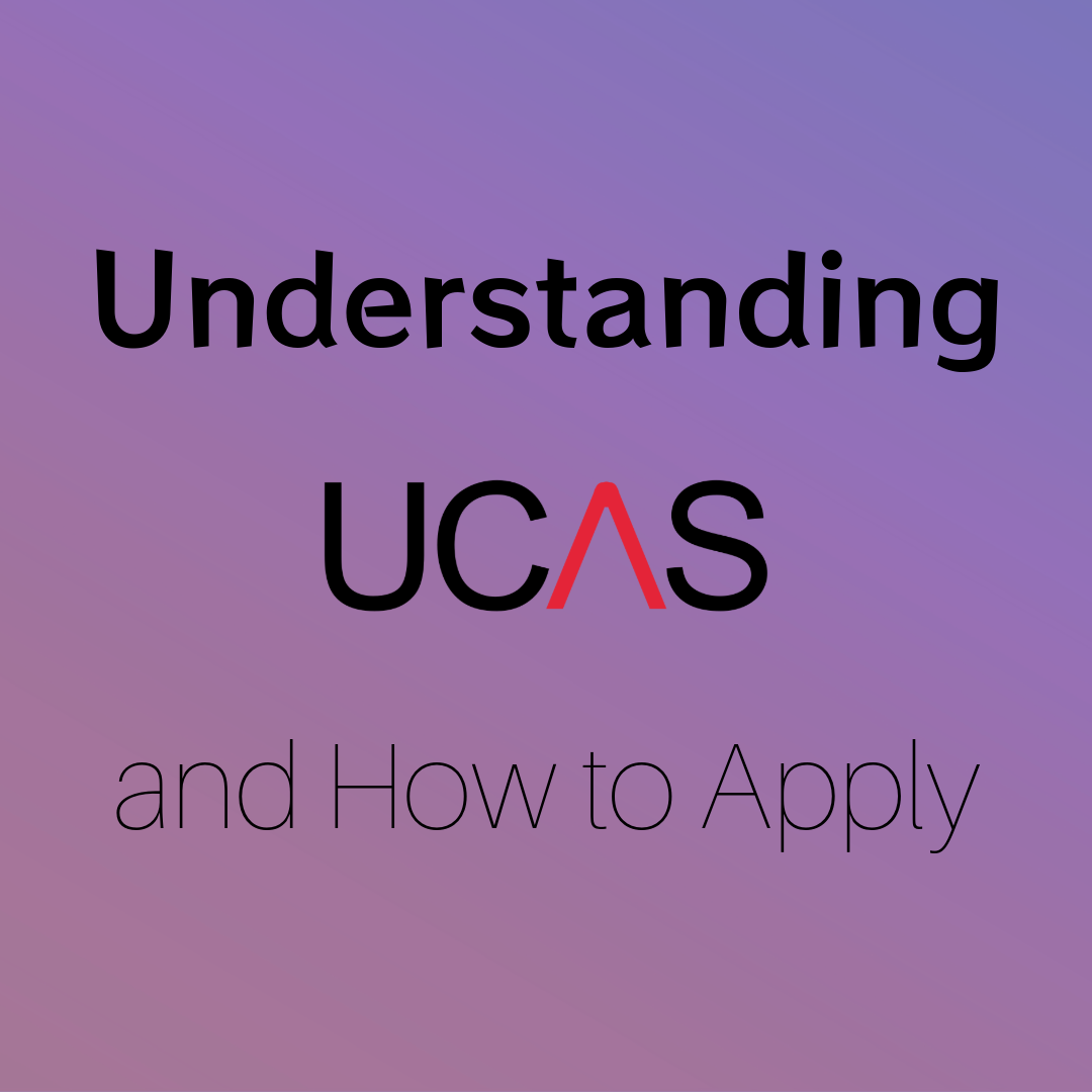 Student Blog | Understanding UCAS and applying for university ...